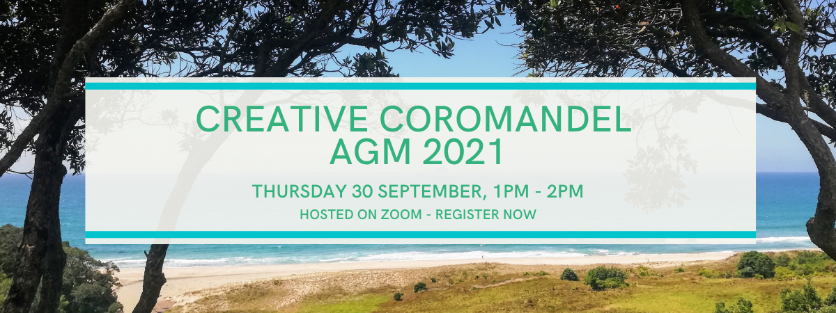 Join us at the Creative Coromandel AGM 2021 - Creative Coromandel