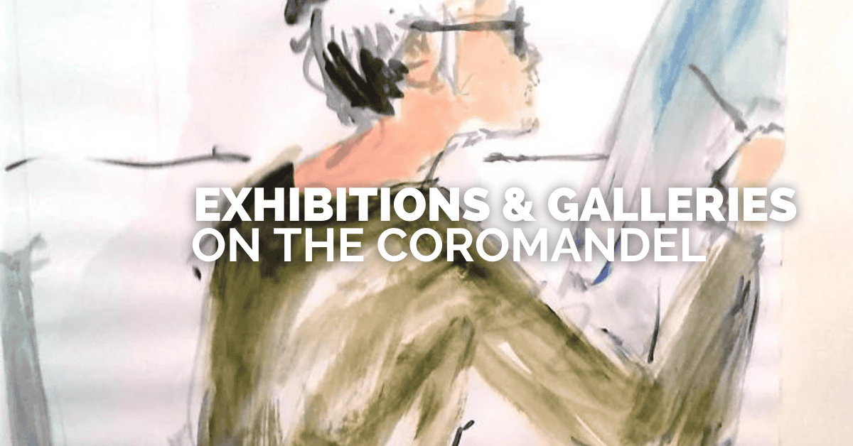 Exhibitions and Galleries on The Coromandel - Creative Coromandel